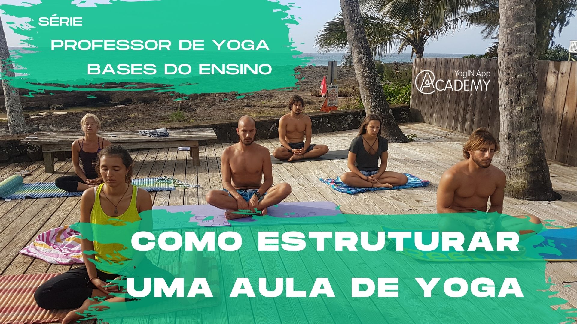 Como montar aulas de Yoga em 3 passos - YogIN App Academy - NeuroYoga