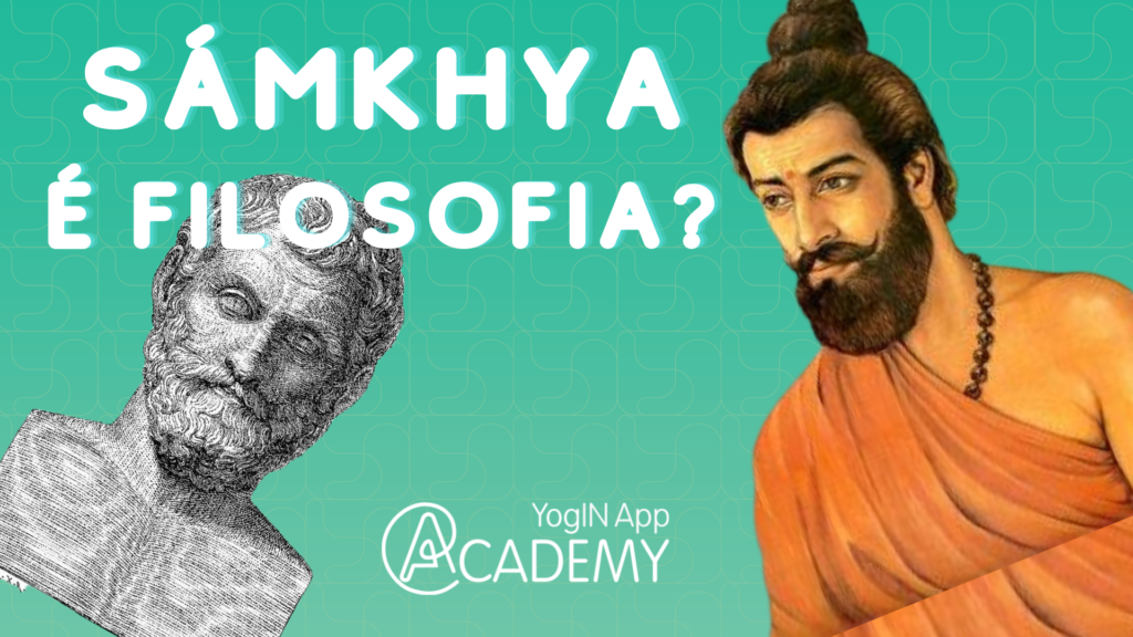 Sámkhya é uma Filosofia? - YogIN App Academy - NeuroYoga